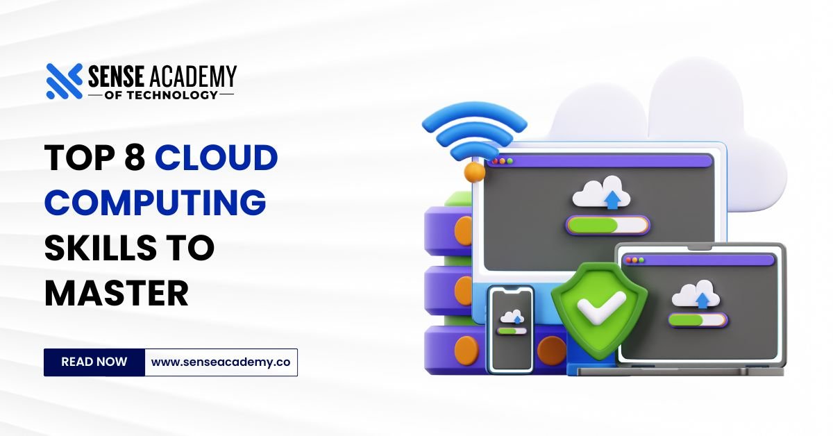 Top Cloud Computing Skills to Master - Senseacademy